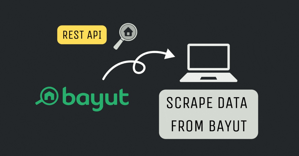 Bayut API (Unofficial) - Get Clean & Reliable Data from Bayut